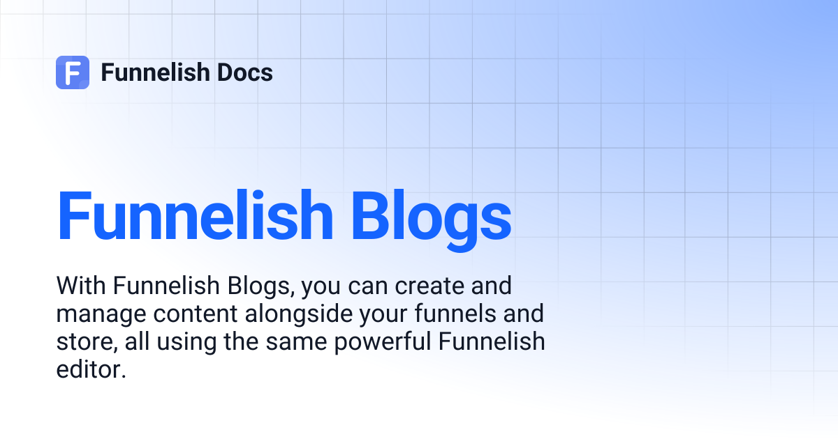 Funnelish Blogs | Funnelish Docs
