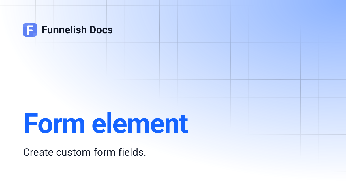 Form element | Funnelish Docs